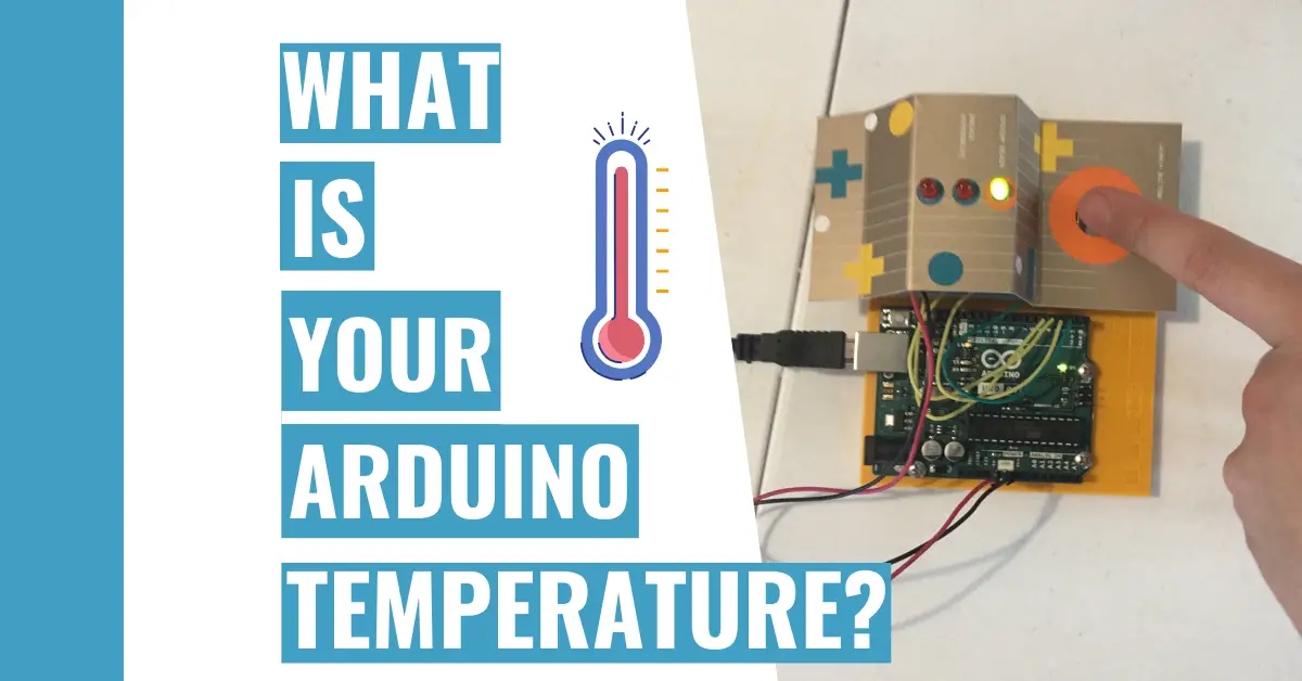 How Hot Or Cool Can Your Arduino Be Lets Find Out Charged Warrior